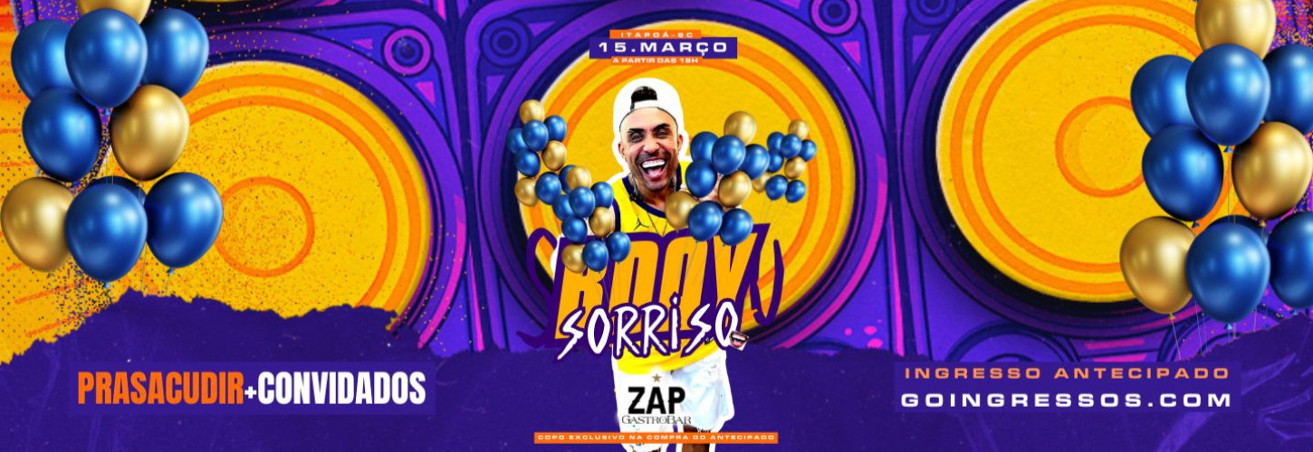 Bday RODRIGO SORRISO - Zap GastroBar Itapoá-SC | GoIngressos | StarMidia